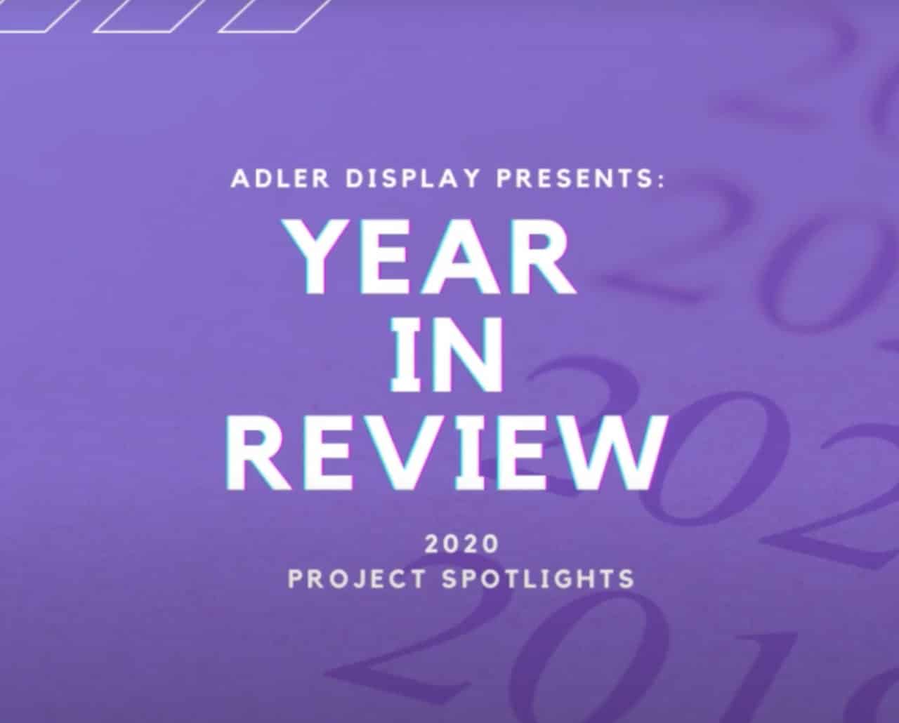 2020 Year In Review 12 Months Of Project Spotlights Adler Display